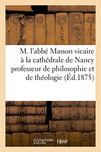 M.l'abbe Masson vicaire a la cathedrale de Nancy professeur de ...