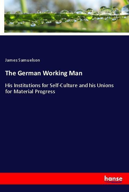 The German Working Man von James Samuelson (2018, Taschenbuch) online kaufen | eBay.de