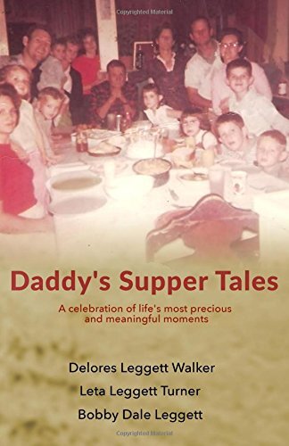 DADDY'S SUPPER TALES By Delores Leggett Walker & Bobby Dale Leggett *BRAND NEW* 9781979212724 | eBay