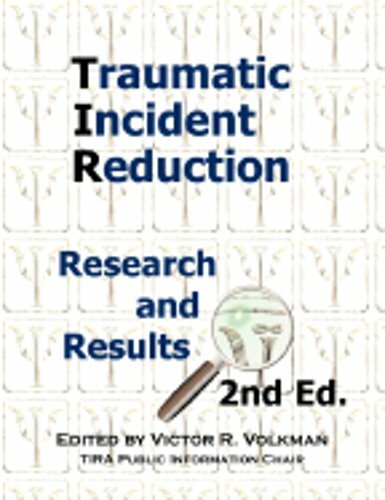 Traumatic Incident Reduction: Research and Results, 2nd Edition by ...