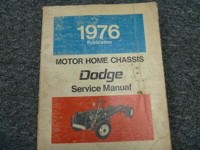 1976 Dodge M300 M400 M500 M600 Motor Home Chassis Shop Service Repair ...