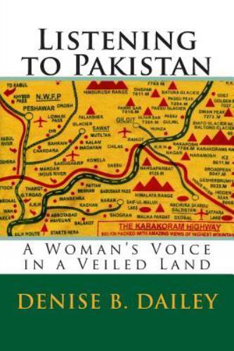 Listening to Pakistan : A Woman's Voice in a Veiled Land by Denise ...