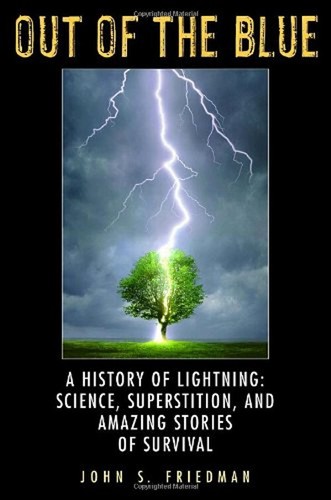Out of the Blue : A History of Lightning: Science, Superstition ...
