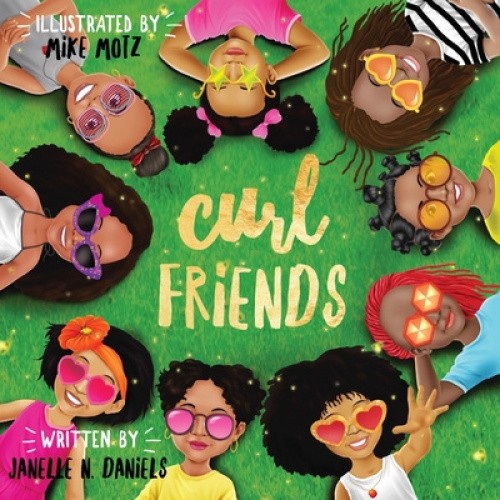 Curl Friends by Janelle Daniels [Paperback] NEUF 9780359781072 | eBay