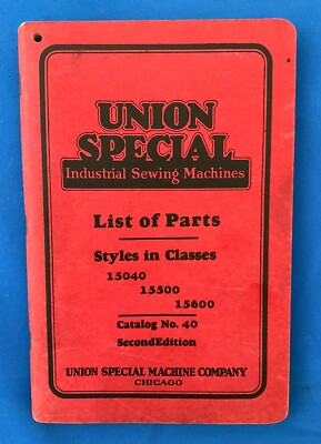 UNION SPECIAL MACHINE COMPANY, Catalog 40 - Industrial Sewing Machines ...