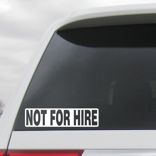 NOT FOR HIRE VINYL DECAL STICKER CALCOMANIA TRUCK BUSINESS SIGN US DOT ...