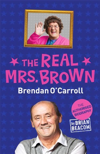 The Real Mrs. Brown: The Authorised Biography of Brendan O'Carr ...