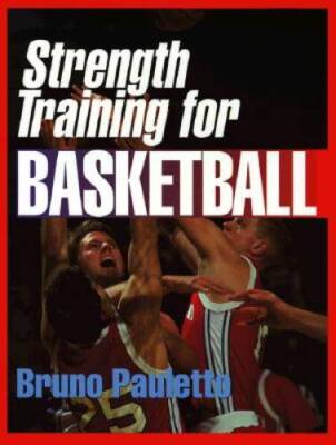 Strength Training for Basketball - Paperback By Pauletto, Bruno - GOOD ...