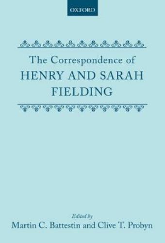 Correspondence of Henry and Sarah Fielding by Henry and Sarah Fielding ...