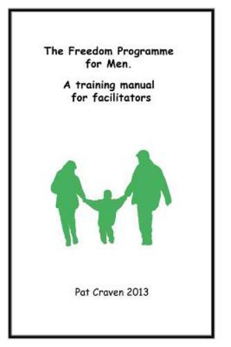 Freedom Programme for Men : A Manual for Facilitators by Pat Craven ...