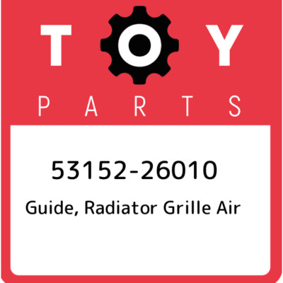 53152-26010 Toyota Guide, radiator grille air 5315226010, New Genuine ...