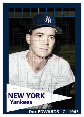 Doc Edwards - 1965 New York Yankees - 2.5 x 3.5 custom card (blank back ...