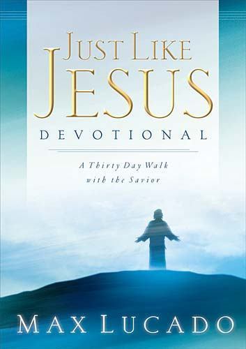 Just Like Jesus Devotional by Max Lucado (2003, Hardcover) for sale ...