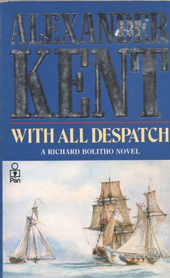 WITH ALL DESPATCH BY ALEXANDER KENT Pan Books PB 1988 1989 1st | eBay