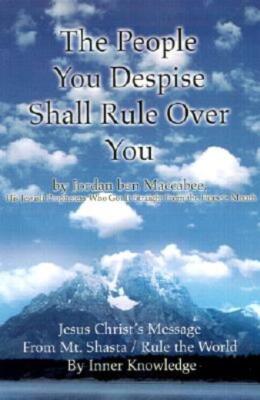 The People You Despise Shall Rule Over You: Jesus Christ's Message From ...