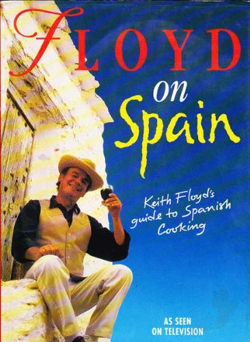Floyd on Spain By KEITH FLOYD. 9780718134907 | eBay
