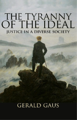 Gerald Gaus The Tyranny of the Ideal (Relié) | eBay