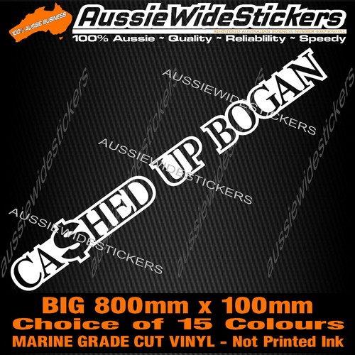 CASHED UP BOGAN CAR 4x4 WINDSCREEN STICKER Aussie Coight YTB BIG 800mm ...