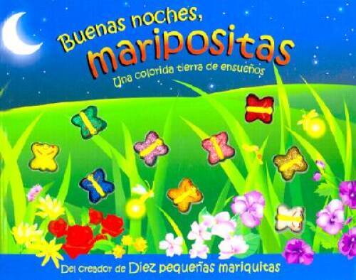 Buenas noches, maripositas (Good Night, Sweet Butterflies) (Que Ten ...