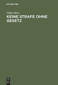 Keine Strafe ohne Gesetz von Volker Krey (1983, Gebundene Ausgabe ...