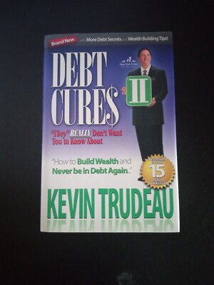 Debt Cures II "They" Really Don't Want You to Know About by Kevin ...