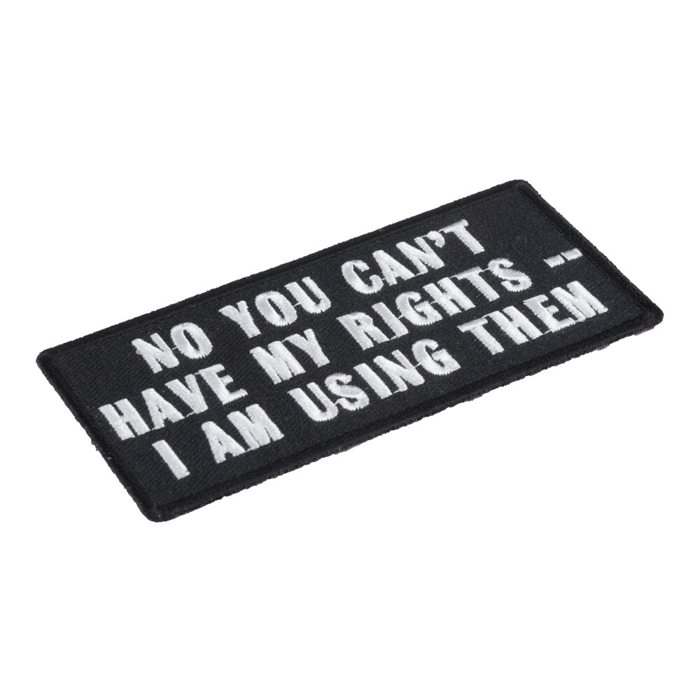 You Can't Have My Rights I'm Using Them Patch, Patriotic Patches | eBay