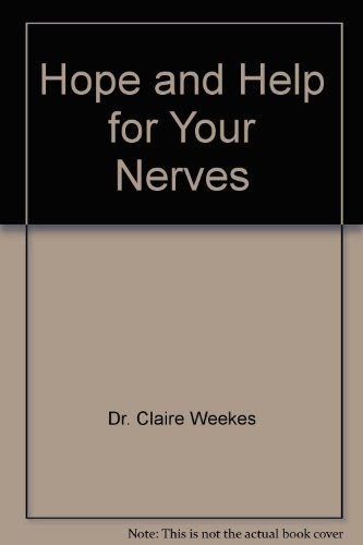 HOPE AND HELP FOR YOUR NERVES By Claire Weekes | eBay