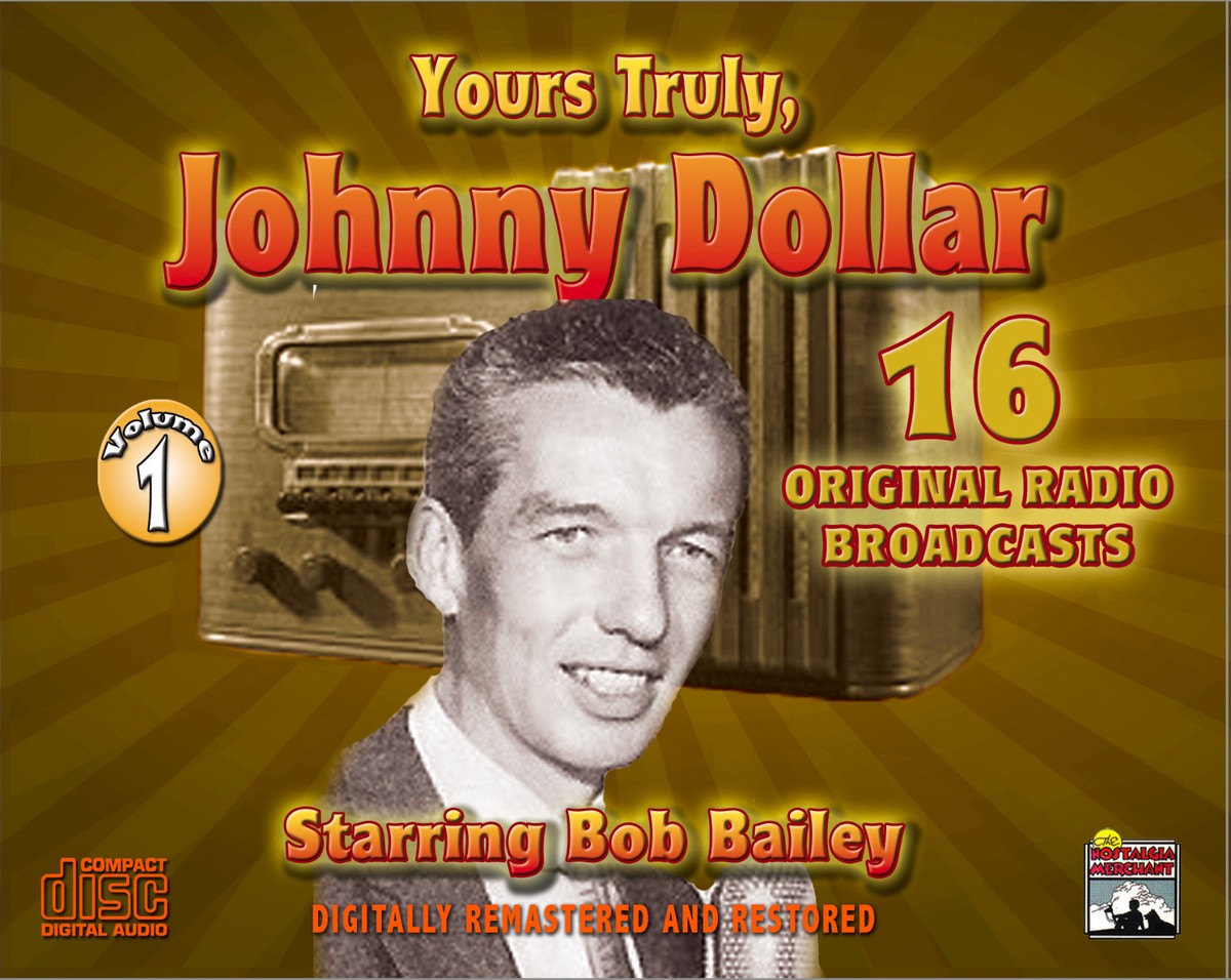 As Bob Bailey Johnny Dollar