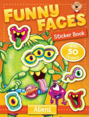 Funny Faces Sticker Book: Aliens; Funny Faces S- Books, 9781770662025 ...