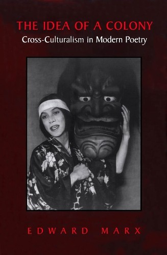 Edward Marx The Idea of a Colony (Paperback) (UK IMPORT) 9781487524944 ...