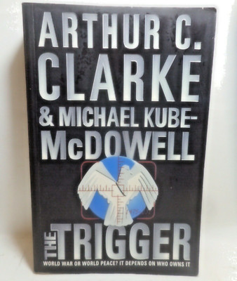 The Trigger Arthur C Clarke & MK McDowell Lg P/B 1999 | eBay