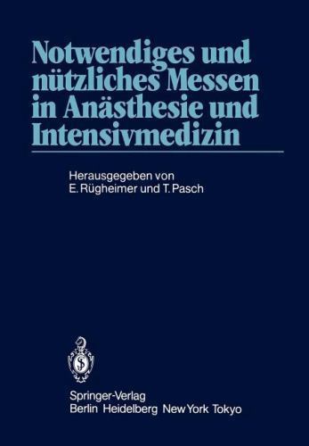 Notwendiges und Nützliches Messen in anästhesie und Intensivmedizin : 2 ...