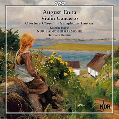 August Enna - Violin Concerto; Overture Cleopatra; Symphonic Fantasy ...