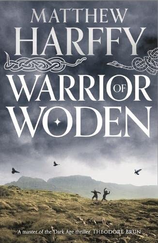 Warrior of Woden: 5 (The Bernicia Chr... by Harffy, Matthew Electronic ...