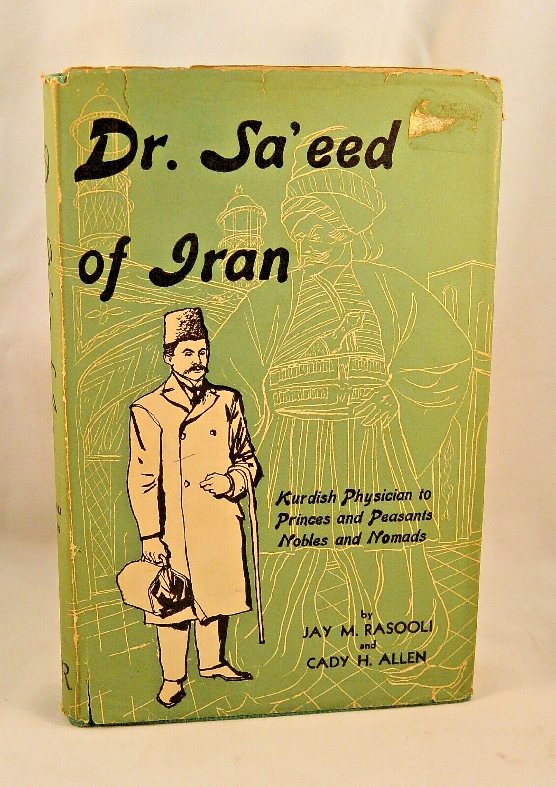 Dr. Sa'eed of Iran 1958 Kurdish Physician to Princes and Peasants ...