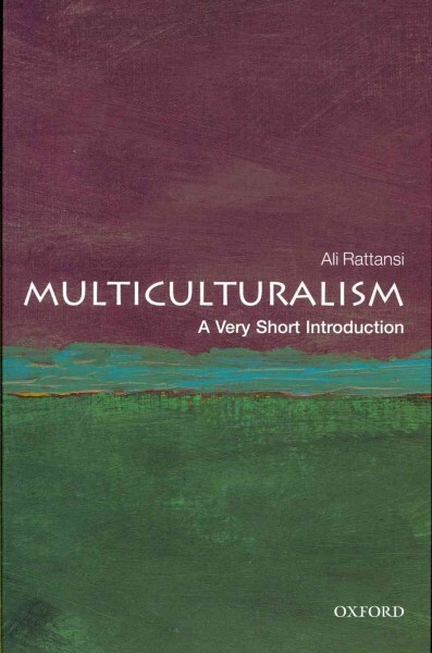 Very Short Introductions Ser.: Multiculturalism: a Very Short ...