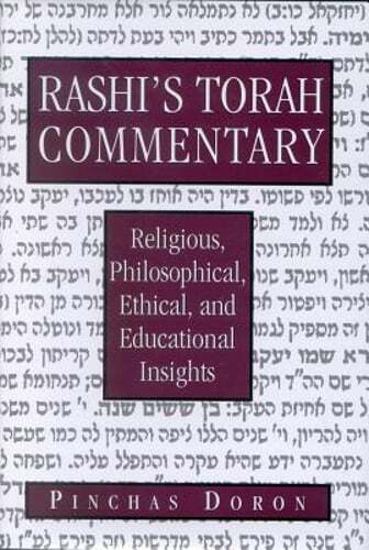 Rashi's Torah Commentary: Religious, Philosophical, Ethical, and ...