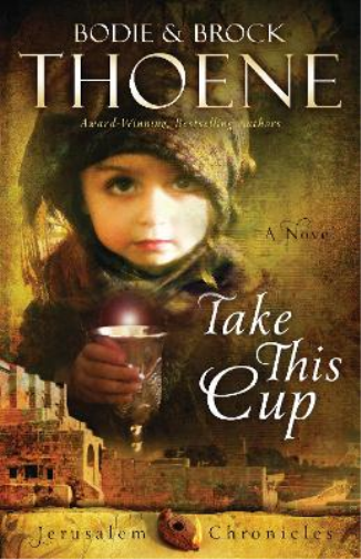 Bodie Thoene Take This Cup (Paperback) Jerusalem Chronicles (US IMPORT ...