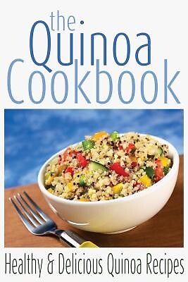 The Quinoa Cookbook: Healthy and Delicious Quinoa Recipes by Johnson ...