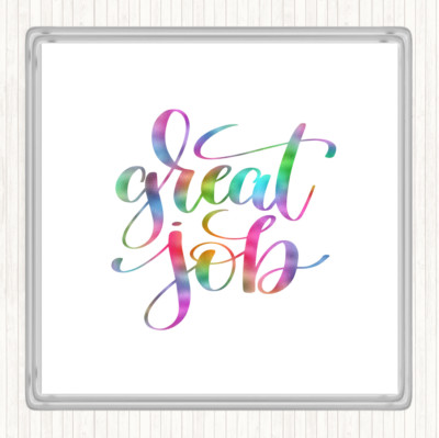 Great Job Rainbow Quote Drinks Mat Coaster | eBay UK