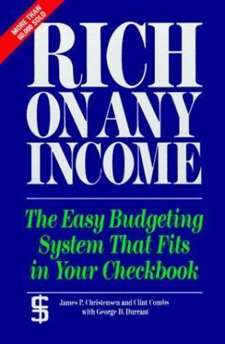 Rich on Any Income : The Easy Budgeting System That Fits in Your ...