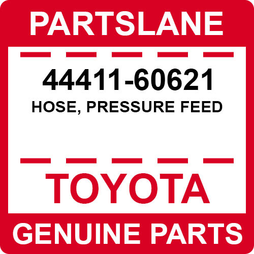 44411-60621 Toyota OEM Genuine HOSE, PRESSURE FEED | eBay