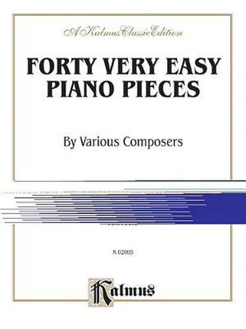 Kalmus Edition Ser.: Forty Easy Piano Pieces : Pieces by Behr, Gurlitt ...