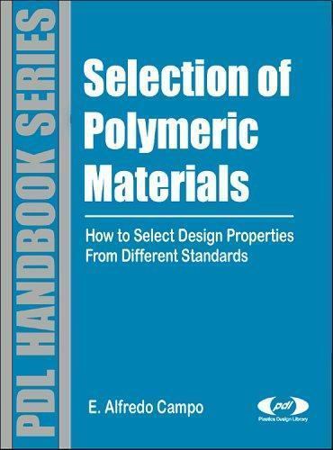 Plastics Design Library: Selection of Polymeric Materials : How to ...