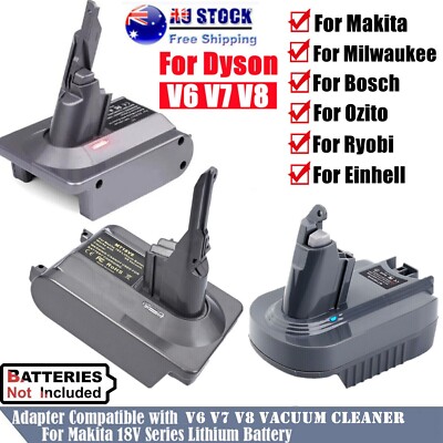 For Makita Milwaukee Bosch Ryobi Ozito Dewalt to Dyson V6 V7 V8 Battery ...