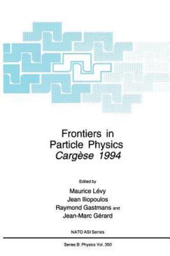 NATO Science Series B: Ser.: Frontiers in Particle Physics Cergèse 1994 ...