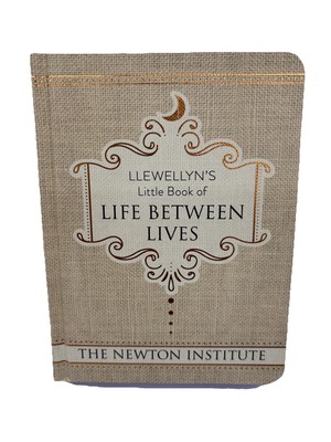 Llewellyn's Little Book of Life Between Lives by The Newton Institute ...
