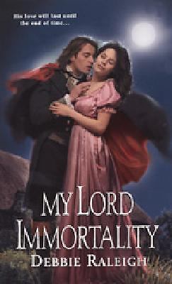 My Lord Immortality by Debbie Raleigh (2003, Mass Market) for sale ...