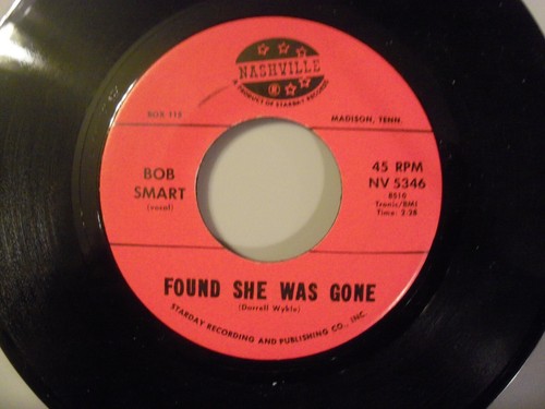 BOB SMART -FOUND SHE WAS GONE - NASHVILLE 45 - 5346 NM | eBay