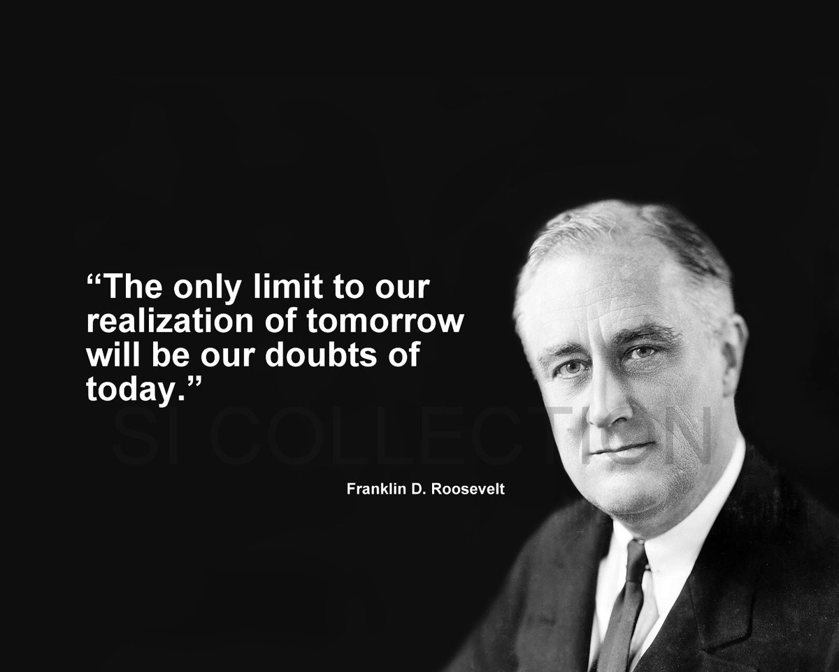 D Roosevelt Quotes Above All, Try Something." Franklin D. Roosevelt